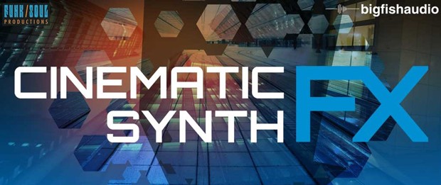 Cinematic Synth FX | Big Fish Audio | bestservice.com | EN